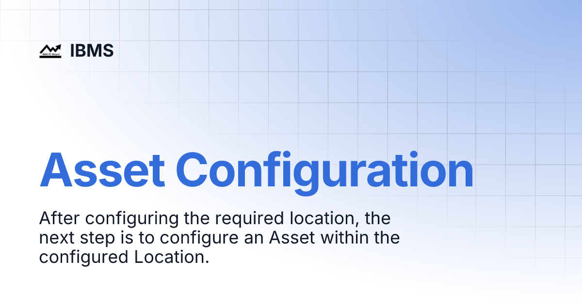 Asset Configuration | IBMS