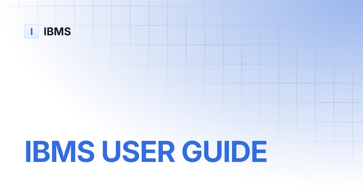 IBMS USER GUIDE | IBMS