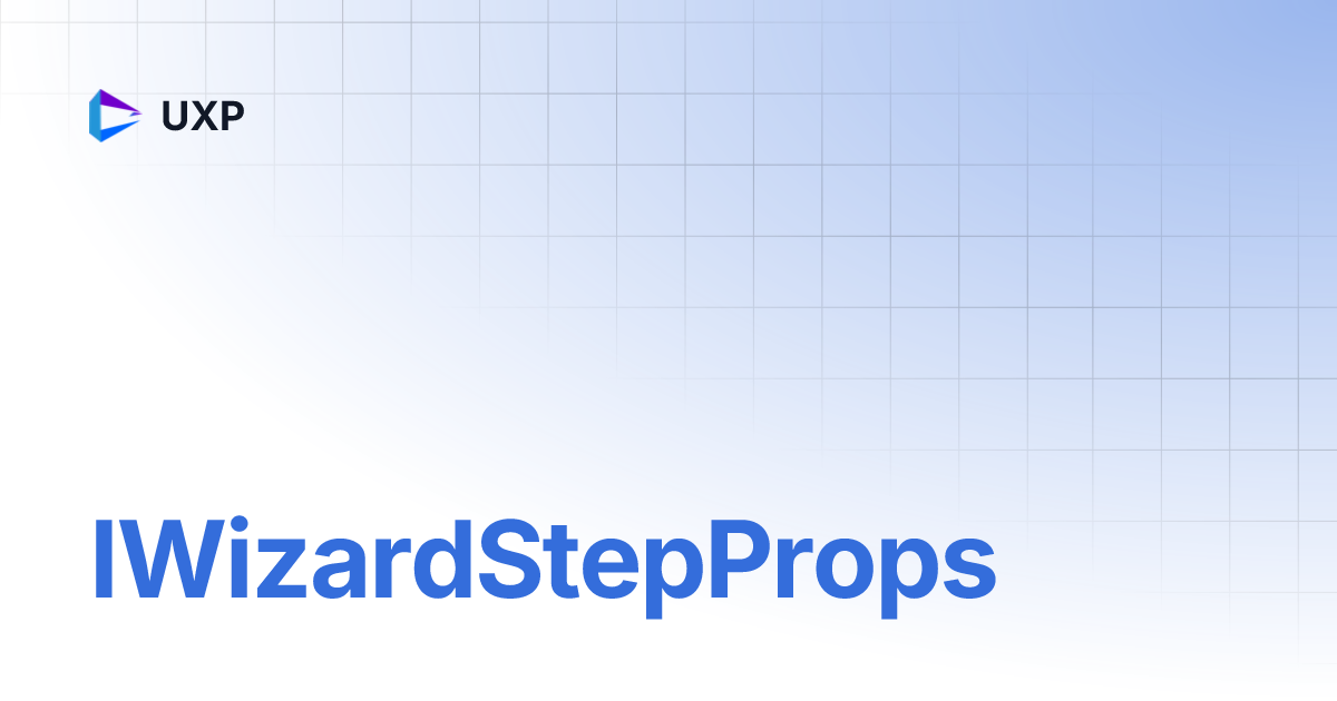 IWizardStepProps | UXP