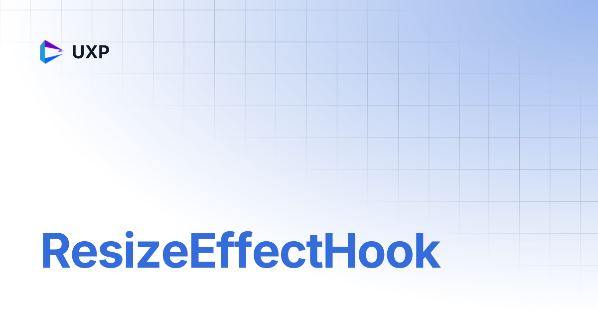 ResizeEffectHook | UXP