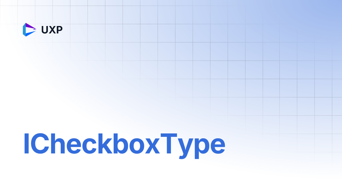 ICheckboxType | UXP