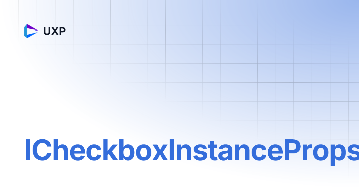 ICheckboxInstanceProps | UXP
